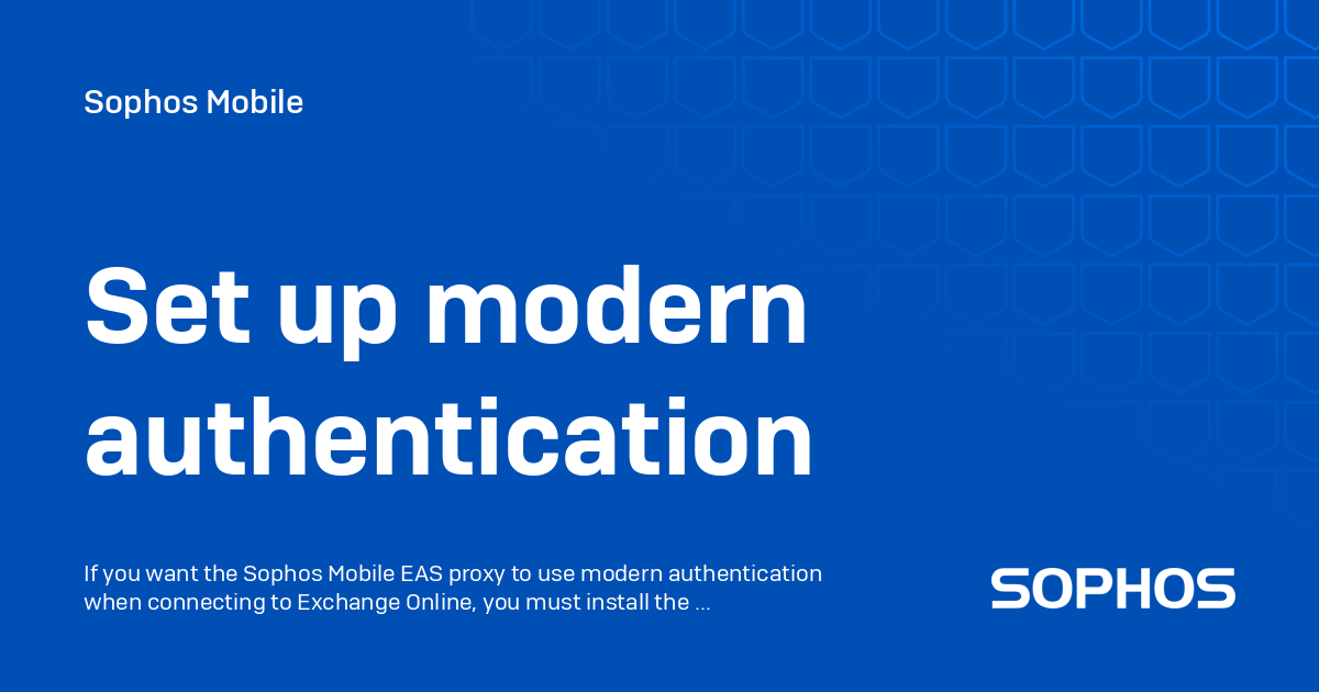 Set up modern authentication - Sophos Mobile