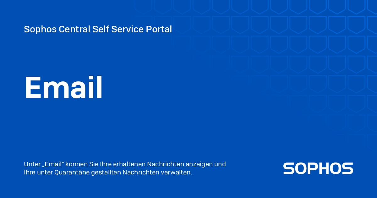 Email - Sophos Central Self Service Portal