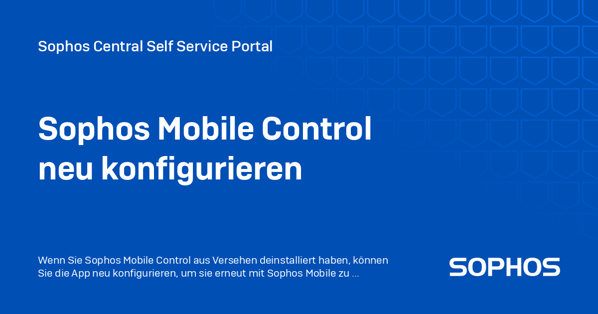 Sophos Mobile Control neu konfigurieren - Sophos Central Self Service ...