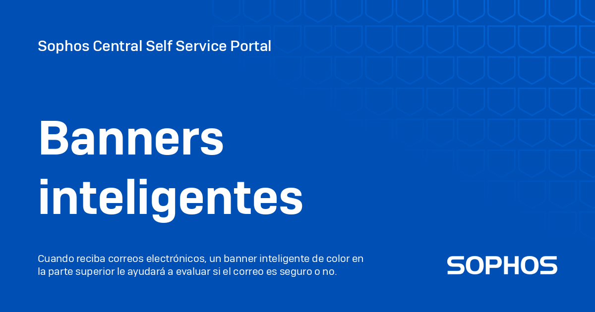Banners inteligentes - Sophos Central Self Service Portal