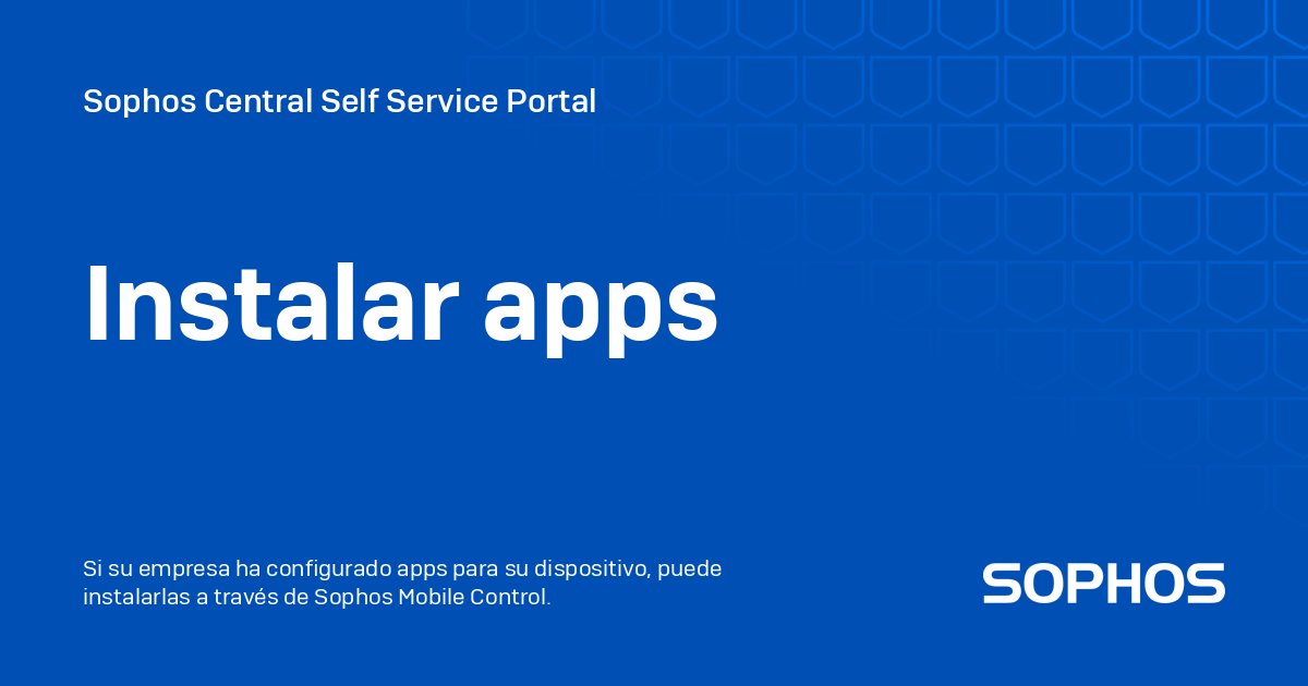 Instalar apps - Sophos Central Self Service Portal