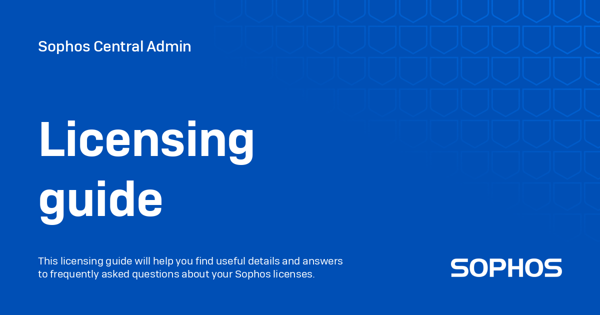 Licensing guide - Sophos Central Admin