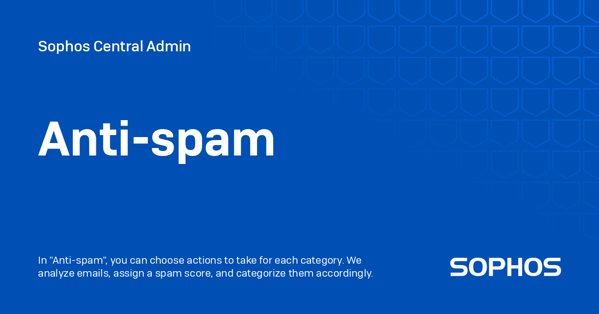 Anti-spam - Sophos Central Admin