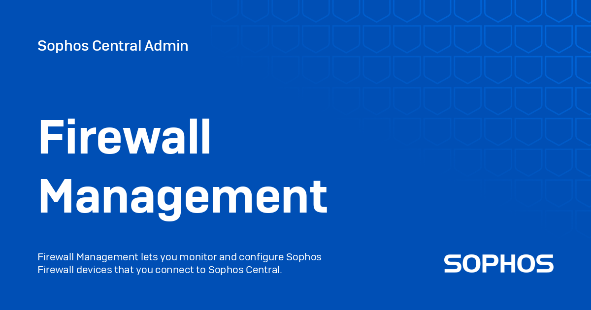Firewall Management - Sophos Central Admin