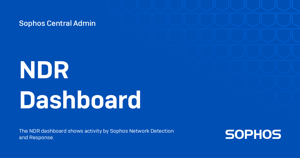 NDR Dashboard - Sophos Central Admin