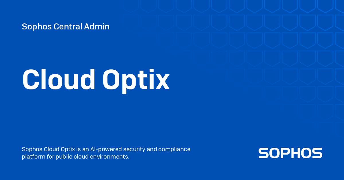 Cloud Optix - Sophos Central Admin