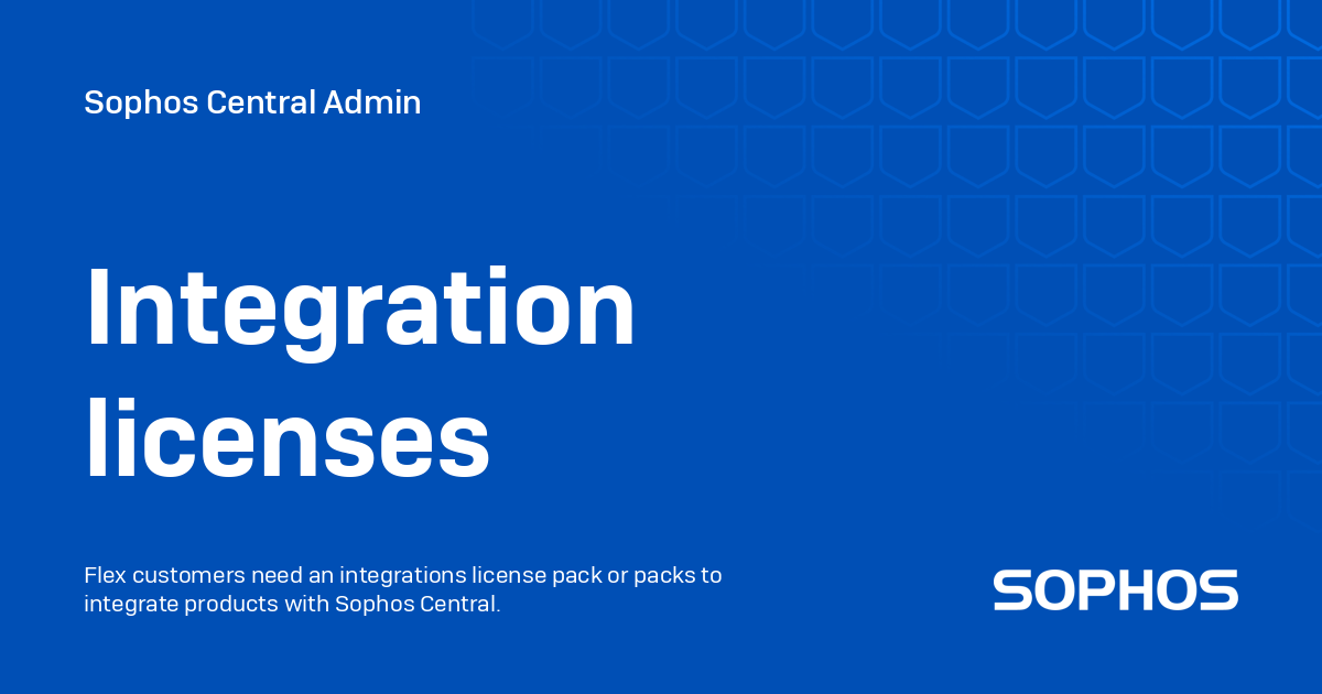 Integration licenses - Sophos Central Admin