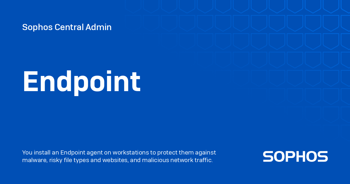 Endpoint - Sophos Central Admin