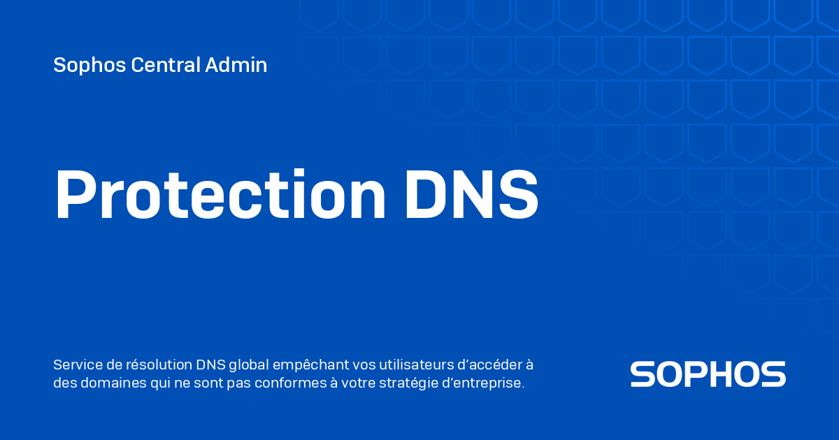 Protection Dns Sophos Central Admin