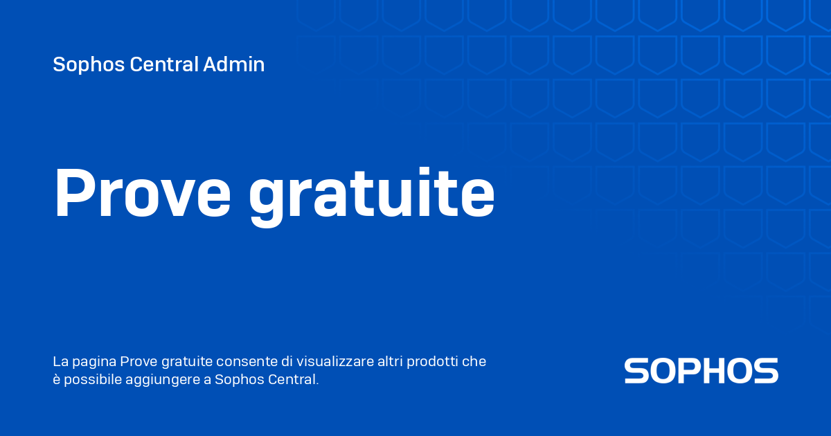Prove gratuite - Sophos Central Admin