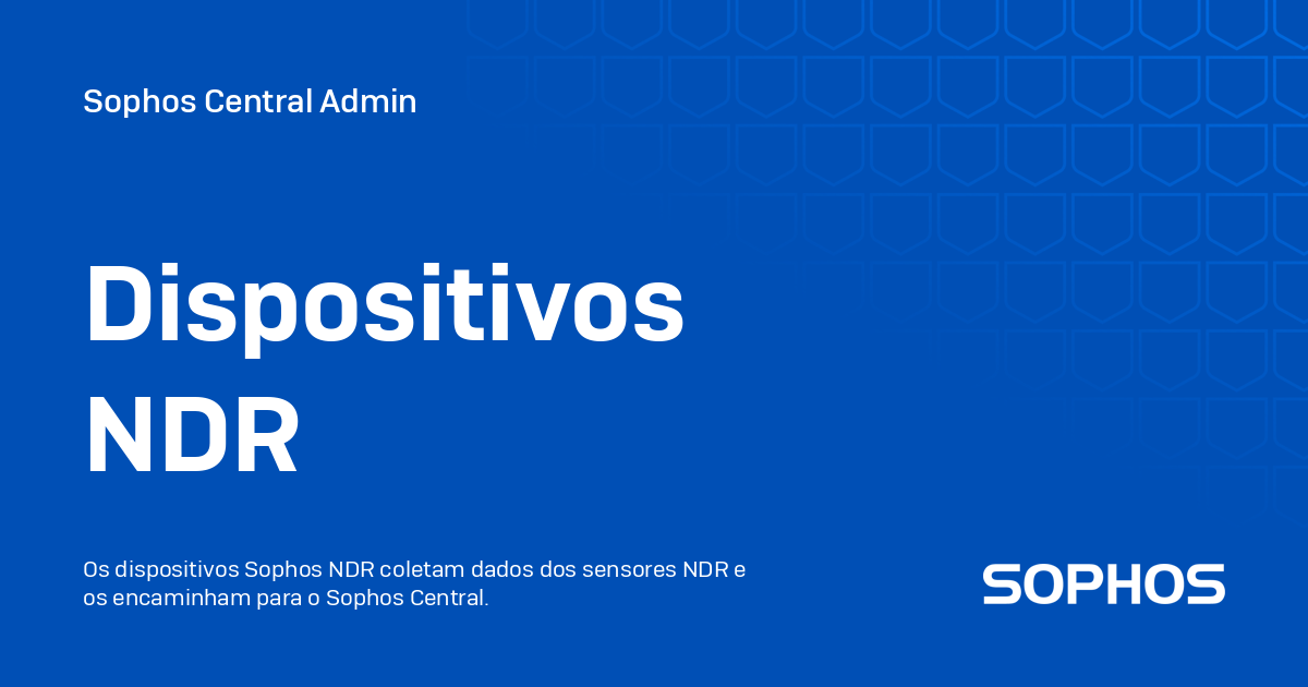 Dispositivos NDR - Sophos Central Admin
