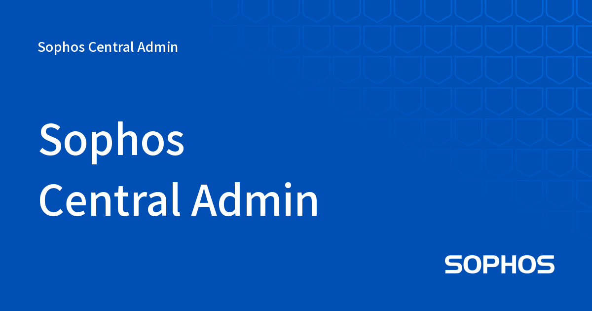 Sophos Central Admin