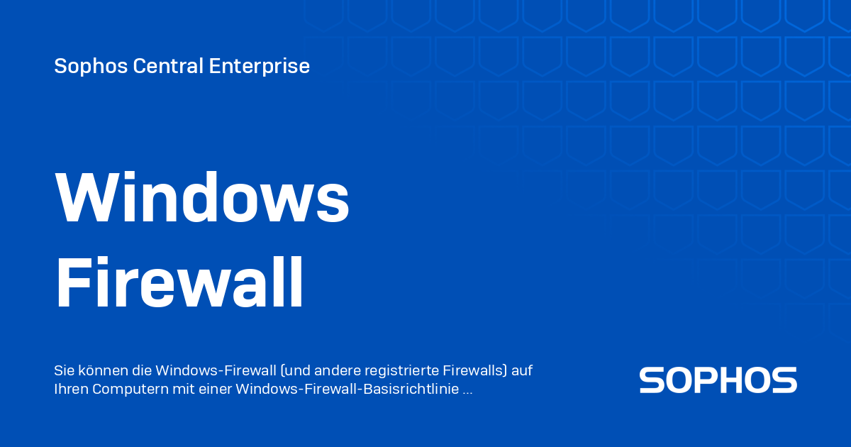 Windows Firewall - Sophos Central Enterprise