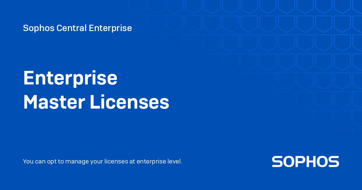 Enterprise Master Licenses - Sophos Central Enterprise