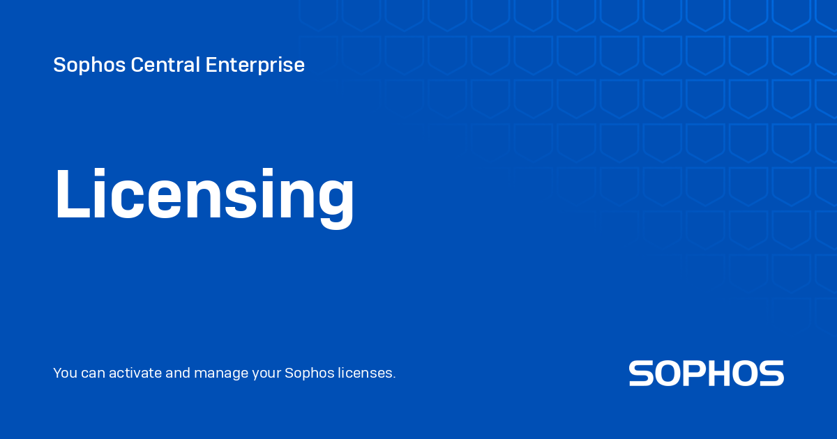 Licensing - Sophos Central Enterprise