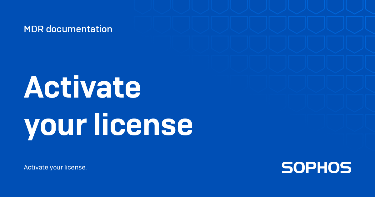 Activate your license - MDR documentation Activate your license - MDR documentation