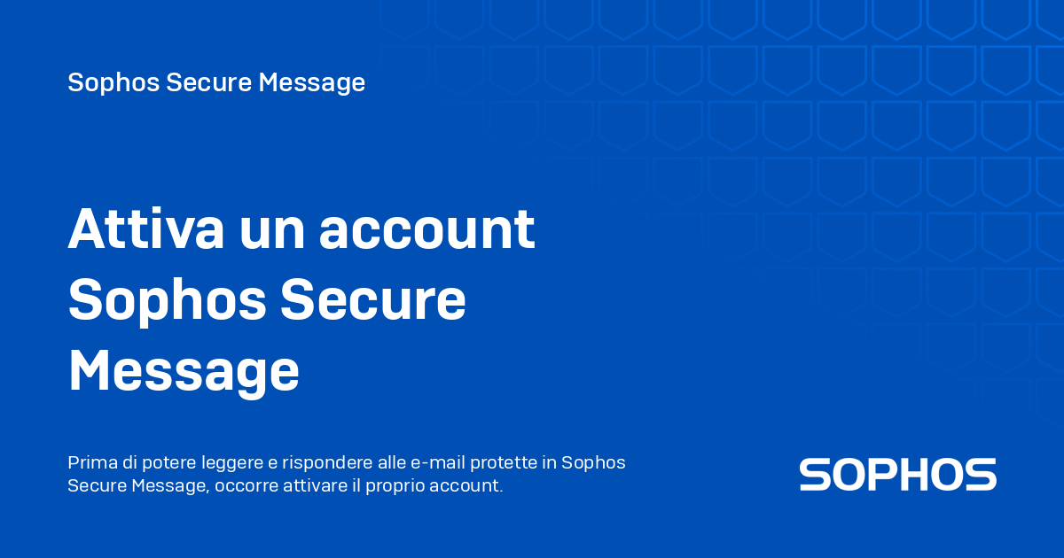 Attiva un account Sophos Secure Message - Sophos Secure Message