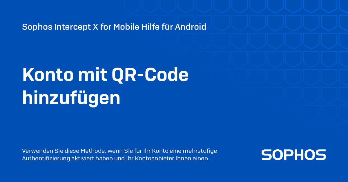 Konto mit QR-Code hinzufügen - Sophos Intercept X for Mobile Hilfe für ...