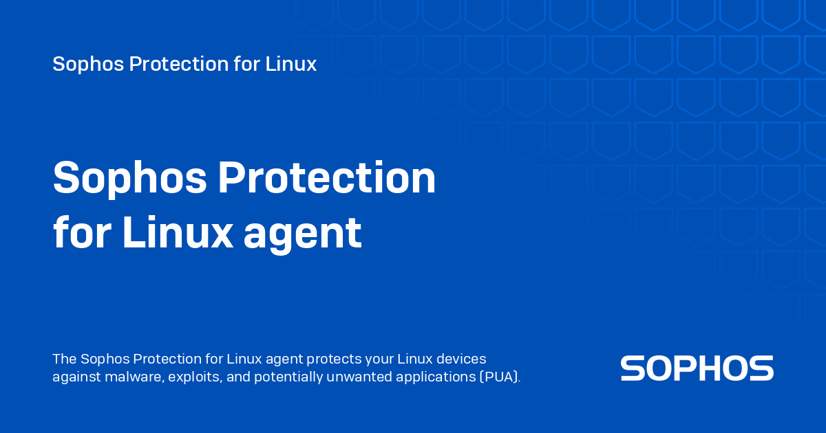 Sophos Protection for Linux agent - Sophos Protection for Linux