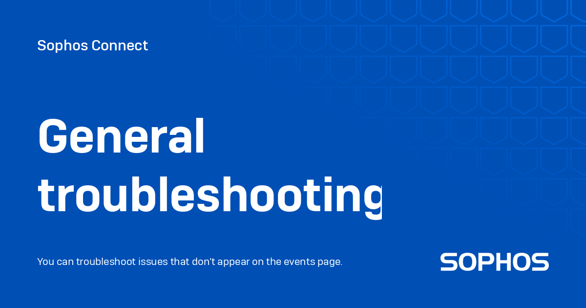 General troubleshooting - Sophos Connect