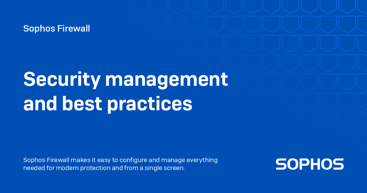 Security management and best practices - Sophos Firewall