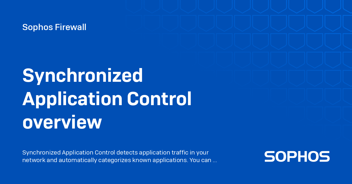 Synchronized Application Control overview - Sophos Firewall