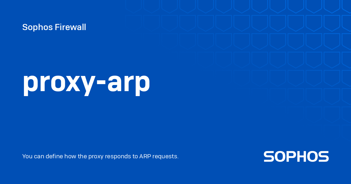 proxy-arp - Sophos Firewall