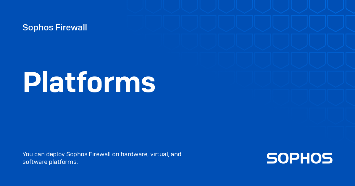 Platforms - Sophos Firewall
