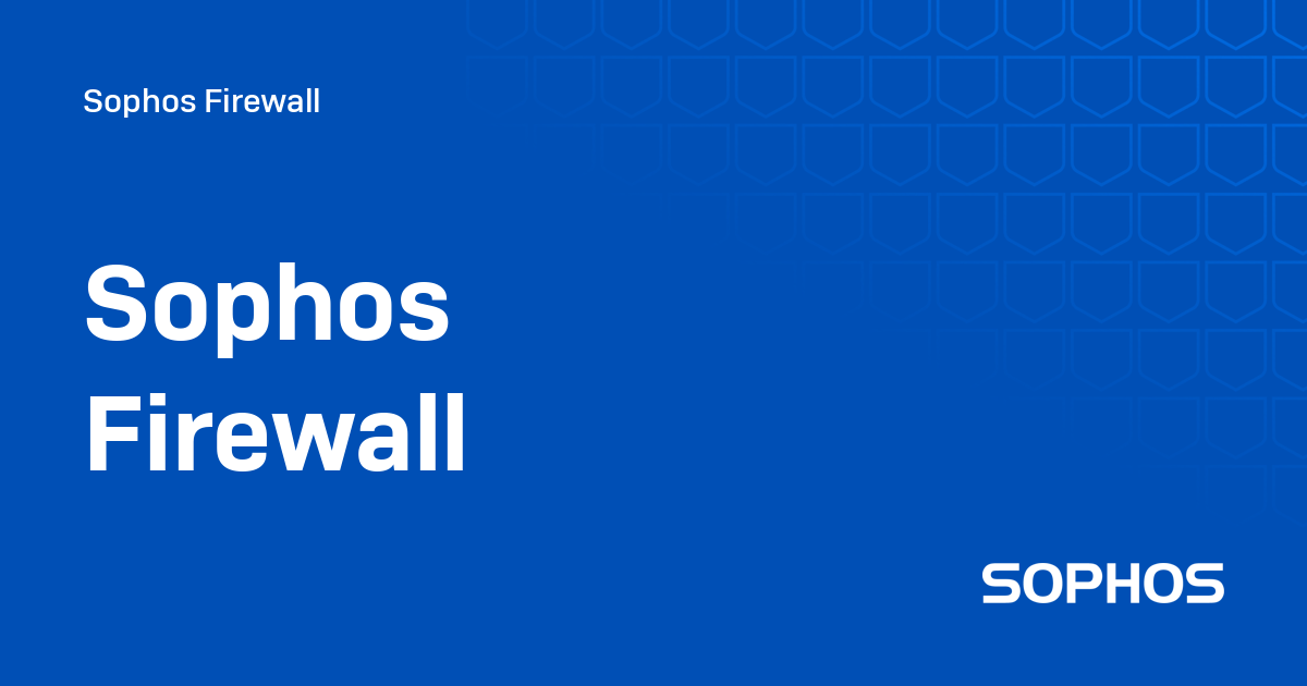 Sophos Firewall