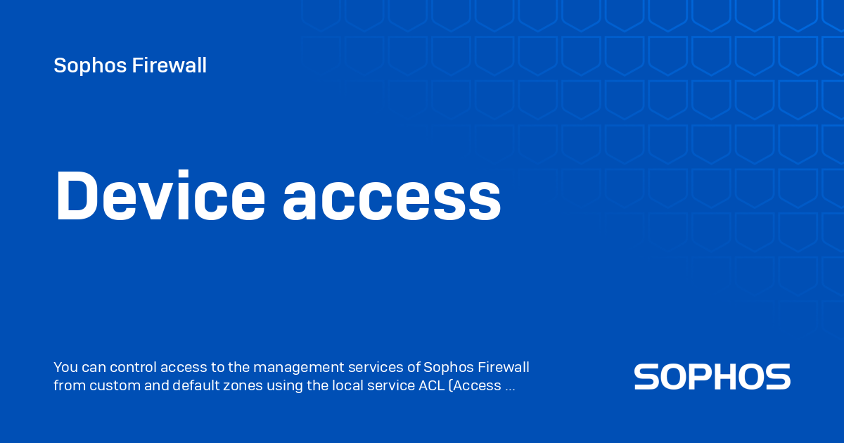 Device access - Sophos Firewall
