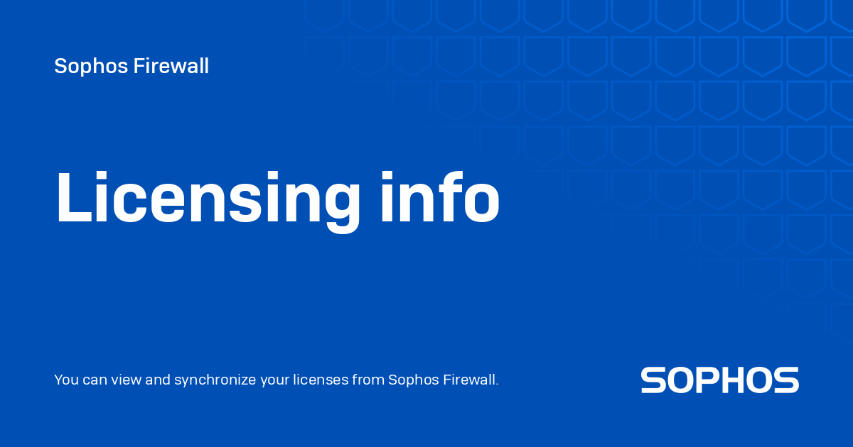 Licensing info - Sophos Firewall