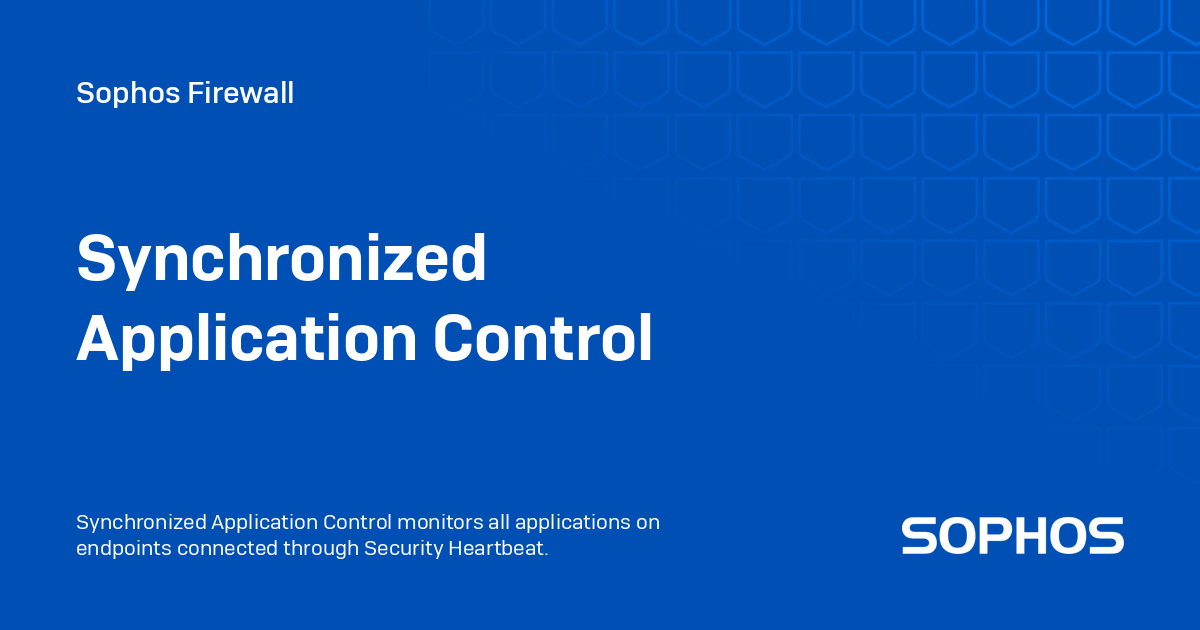 Synchronized Application Control - Sophos Firewall