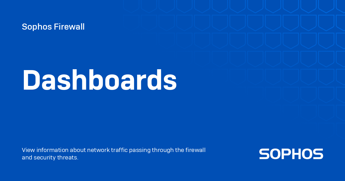 Dashboards - Sophos Firewall