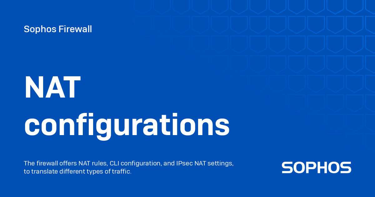 NAT configurations - Sophos Firewall