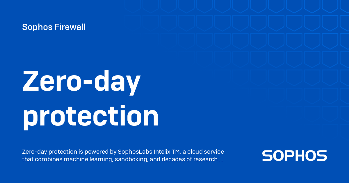 Zero-day protection - Sophos Firewall