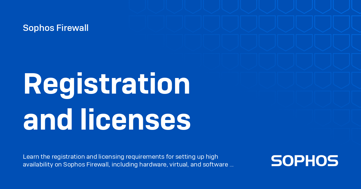 Registration and licenses - Sophos Firewall