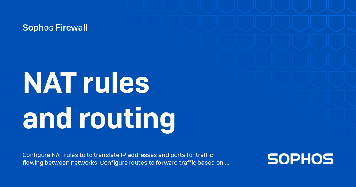 NAT rules and routing - Sophos Firewall