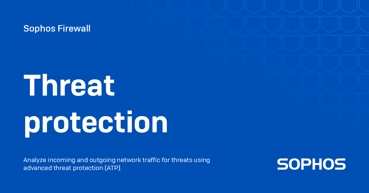 Threat protection - Sophos Firewall