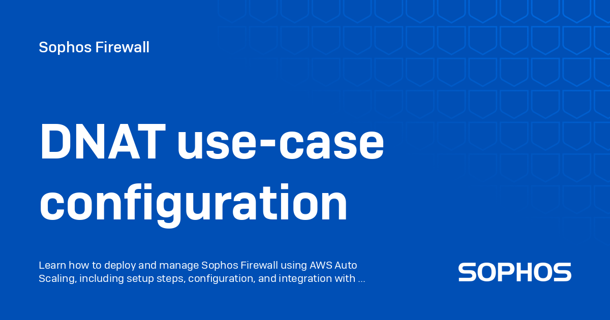 DNAT use-case configuration - Sophos Firewall