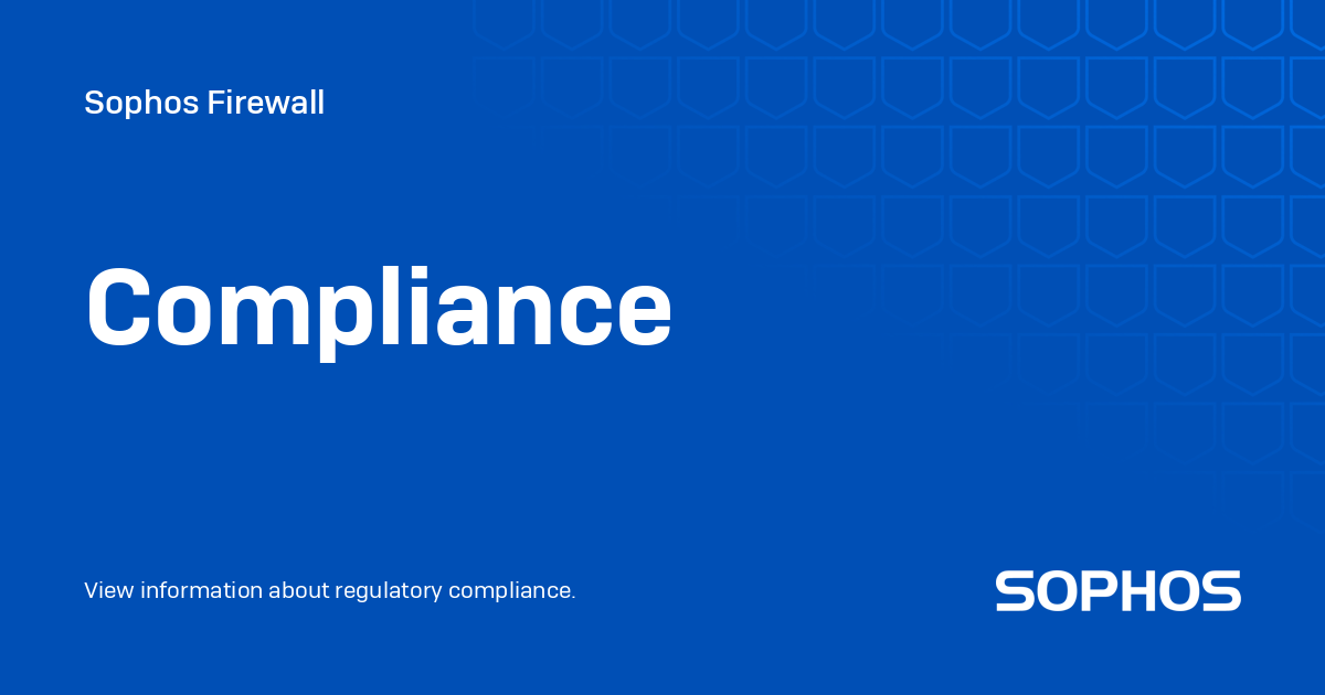 Compliance - Sophos Firewall