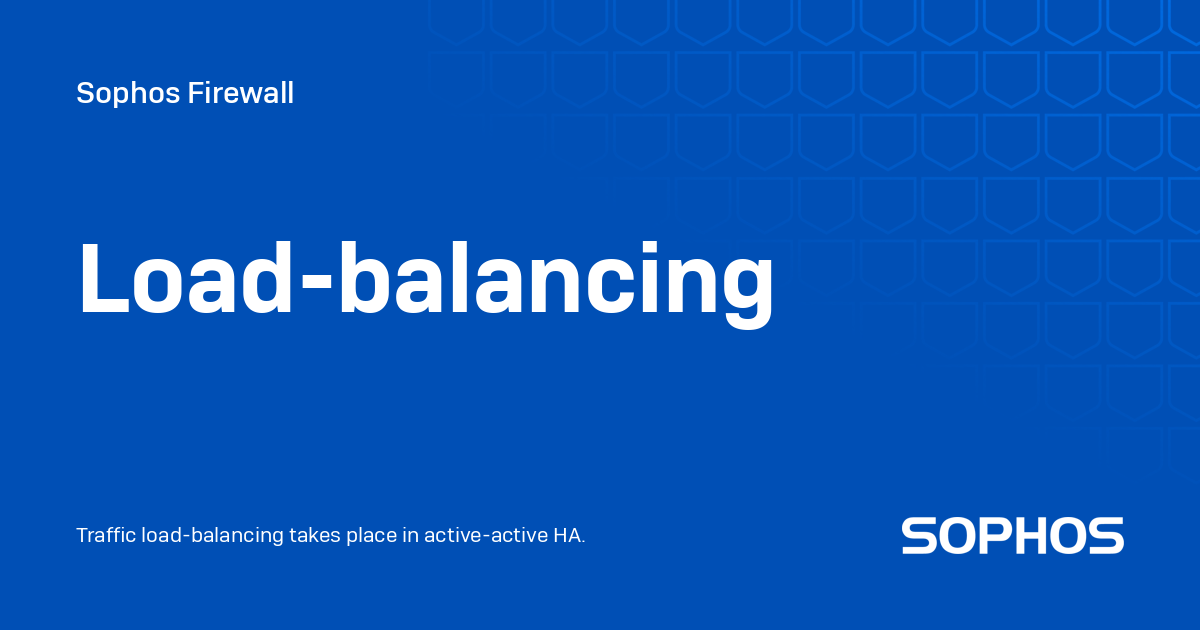 Load-balancing - Sophos Firewall