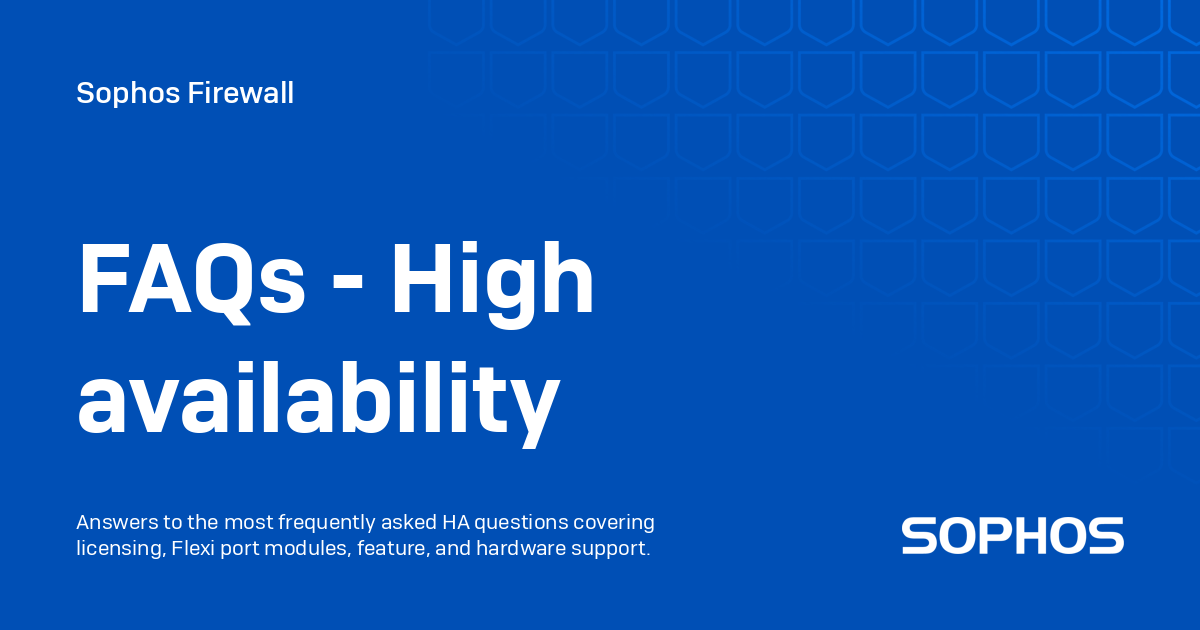 FAQs - High availability - Sophos Firewall
