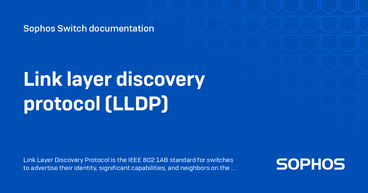 Link Layer Discovery Protocol Lldp Sophos Switch Documentation