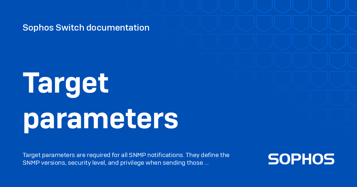 Target parameters - Sophos Switch documentation