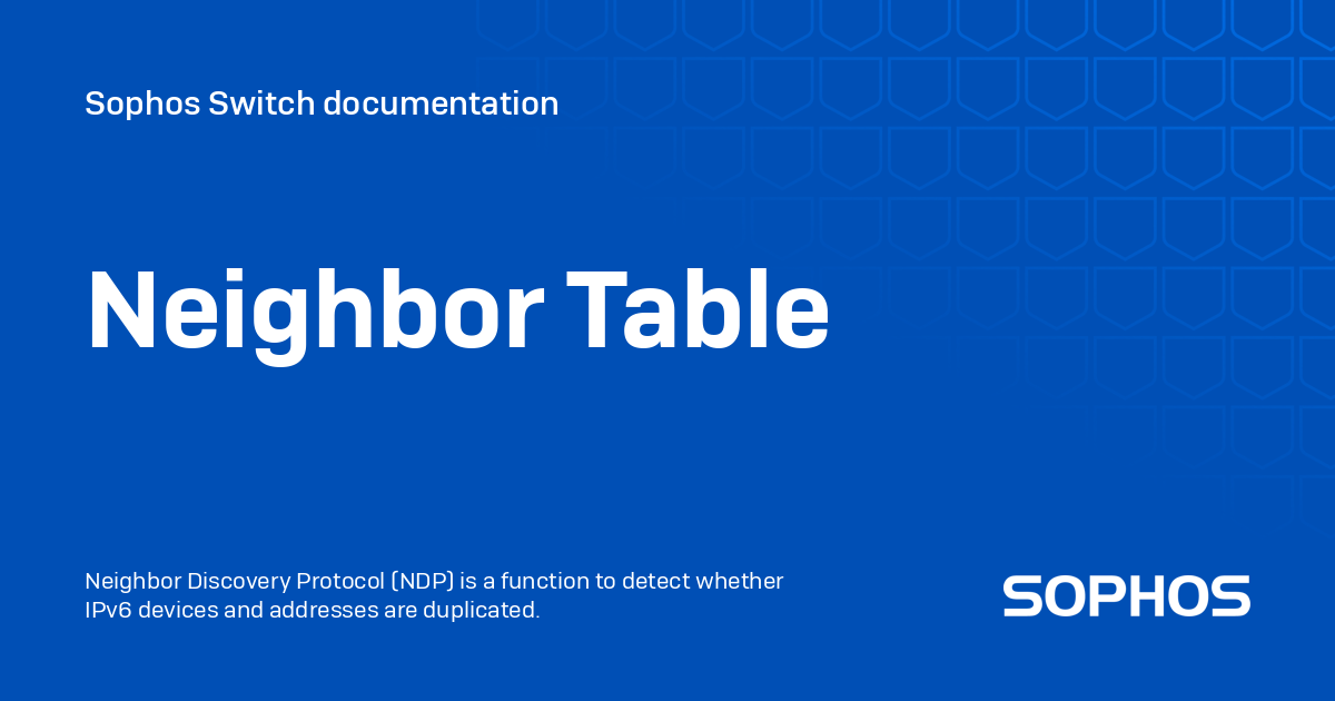 Neighbor Table - Sophos Switch documentation