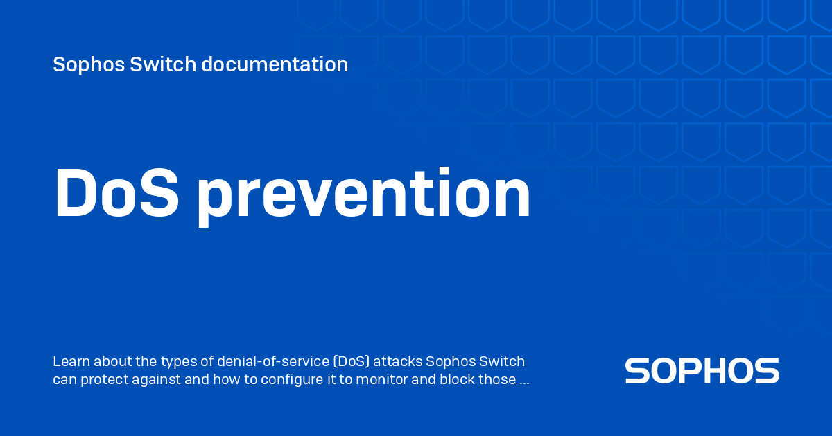 DoS prevention - Sophos Switch documentation