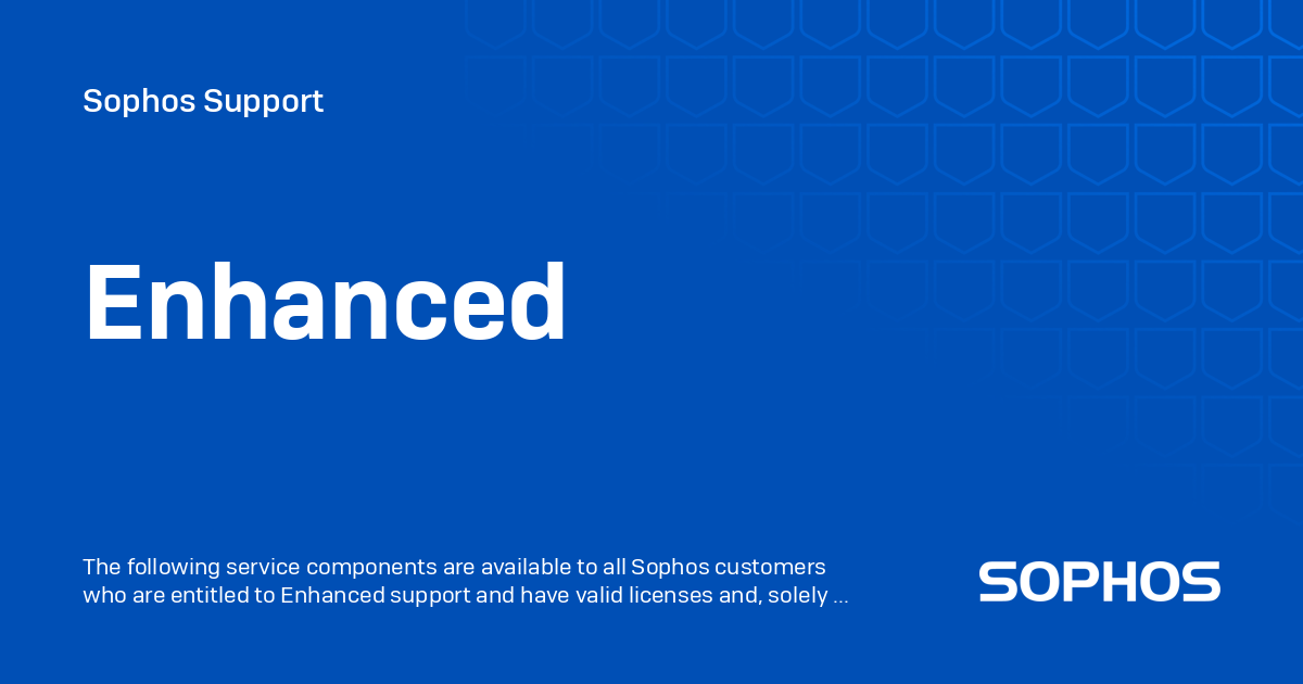 Enhanced - Sophos Support