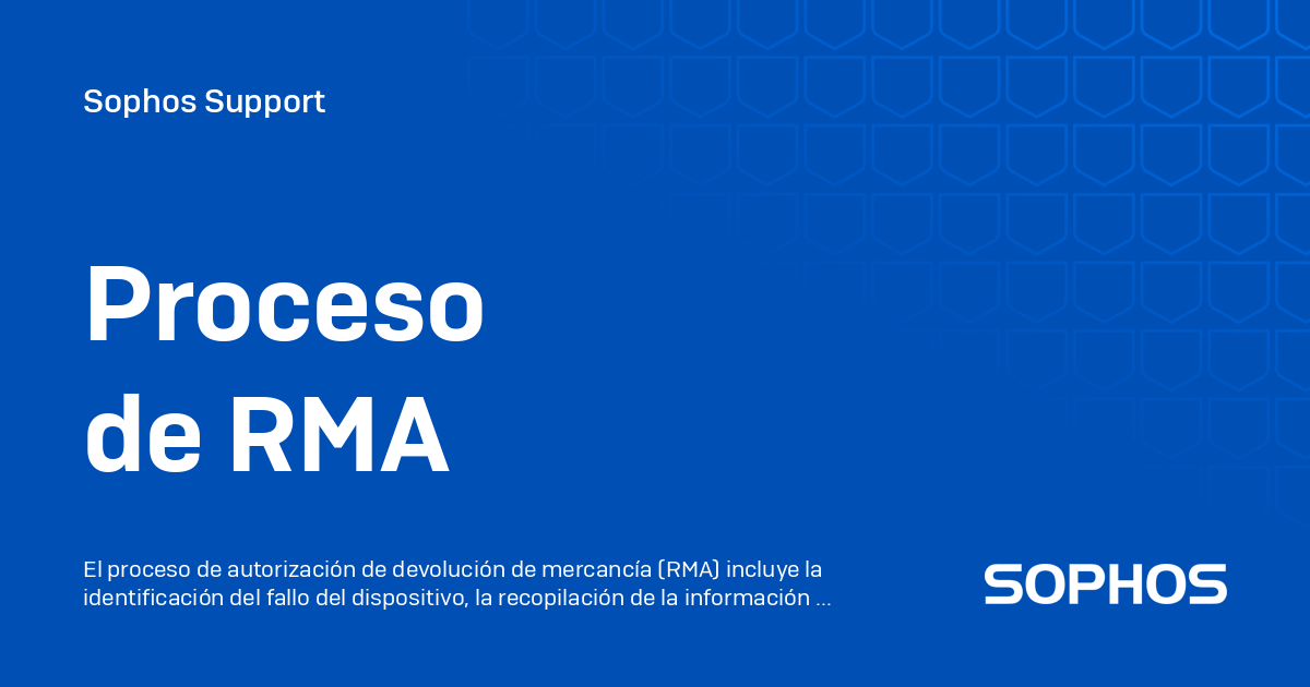 Proceso de RMA - Sophos Support