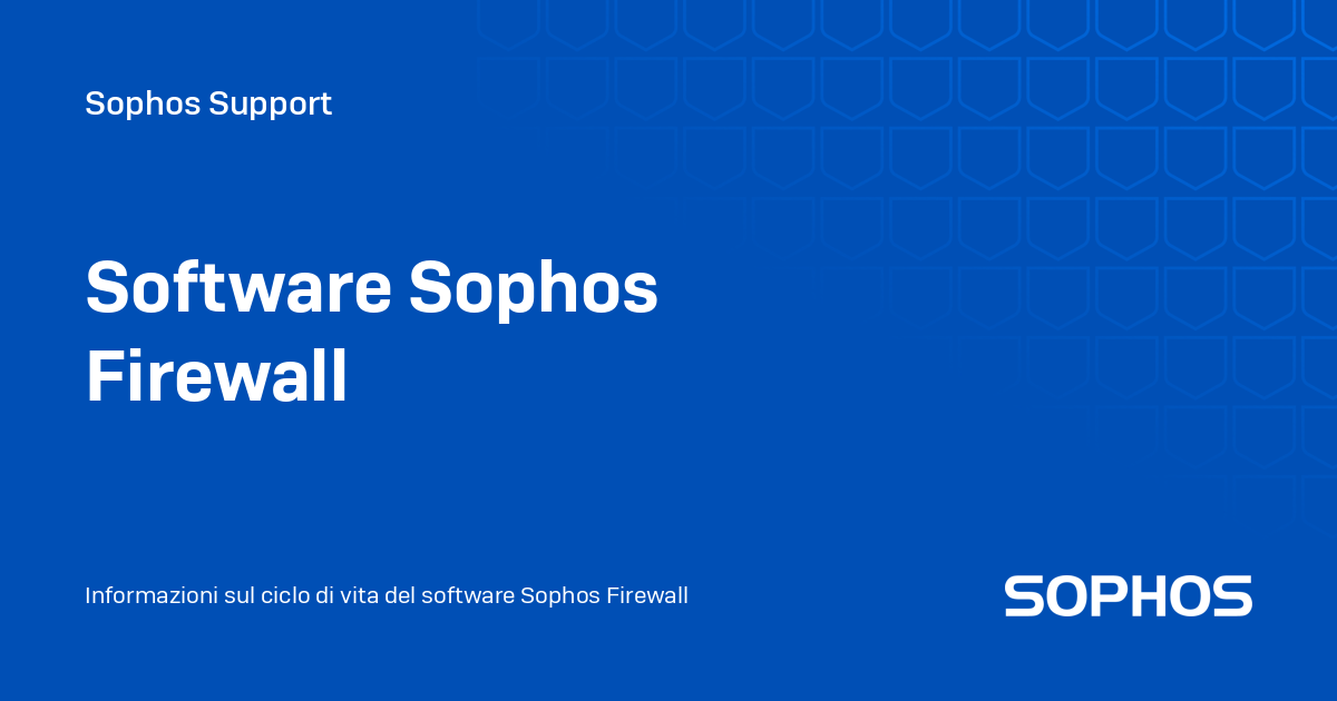 Software Sophos Firewall - Sophos Support