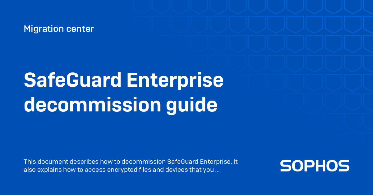 SafeGuard Enterprise decommission guide - Migration center